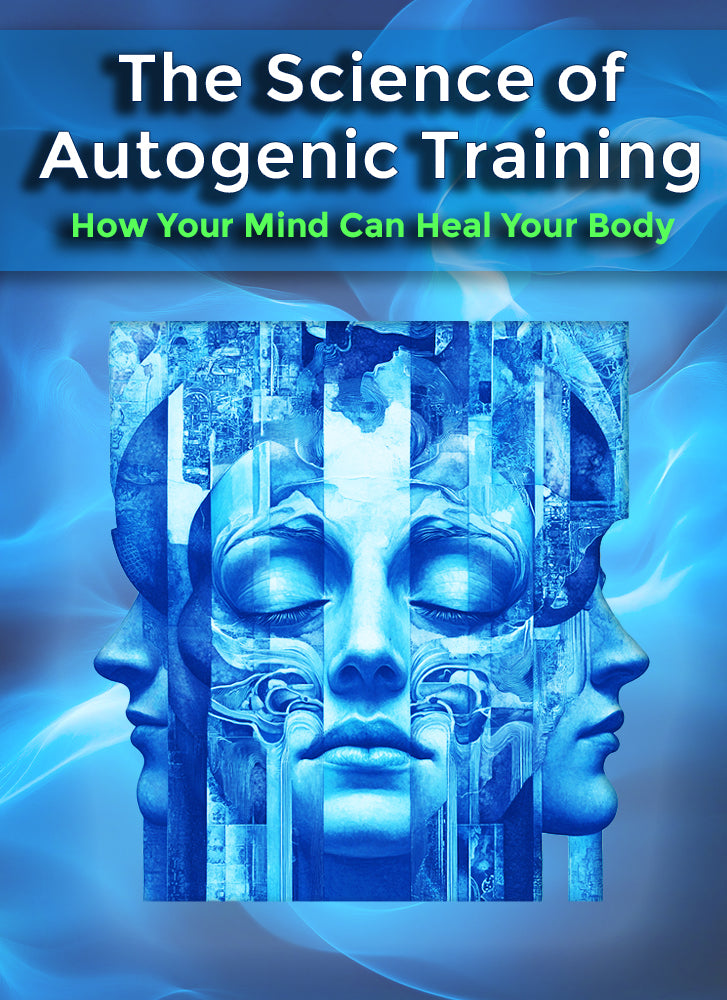 The Science of Autogenic Training: How Your Mind Can Heal Your Body ...